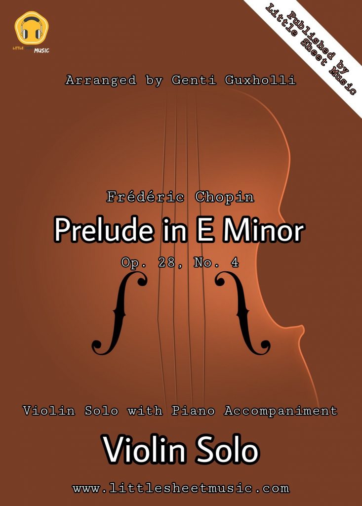 Frédéric Chopin – Prelude in E Minor Op. 28, No. 4 (Violin Solo) – Littlesheetmusic
